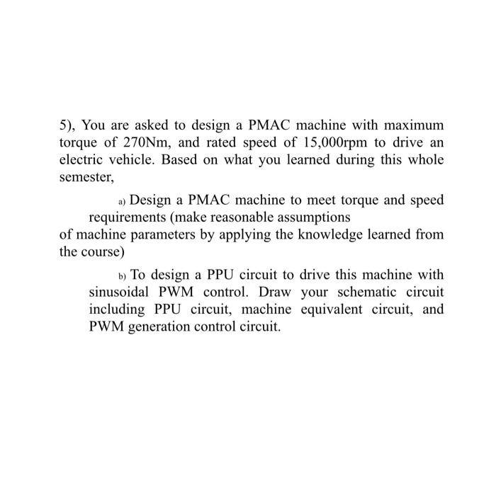 Solved 5), You are asked to design a PMAC machine with | Chegg.com