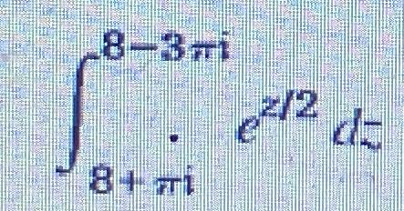 Solved ∫8+πi8-3πiez2dz | Chegg.com