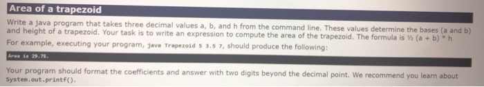 Solved Area of a trapezoid Write a java program that takes | Chegg.com