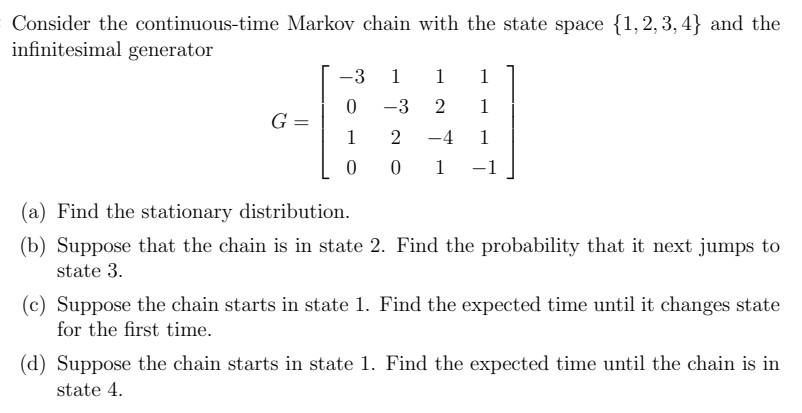 Solved Consider the continuous-time Markov chain with the | Chegg.com