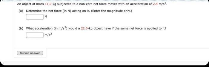 Solved An object of mass 11.0 kg subjected to a non-zero net | Chegg.com