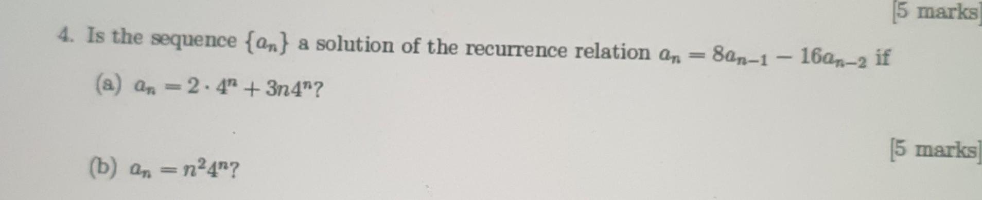 Solved 4. Is the sequence {an} a solution of the recurrence | Chegg.com
