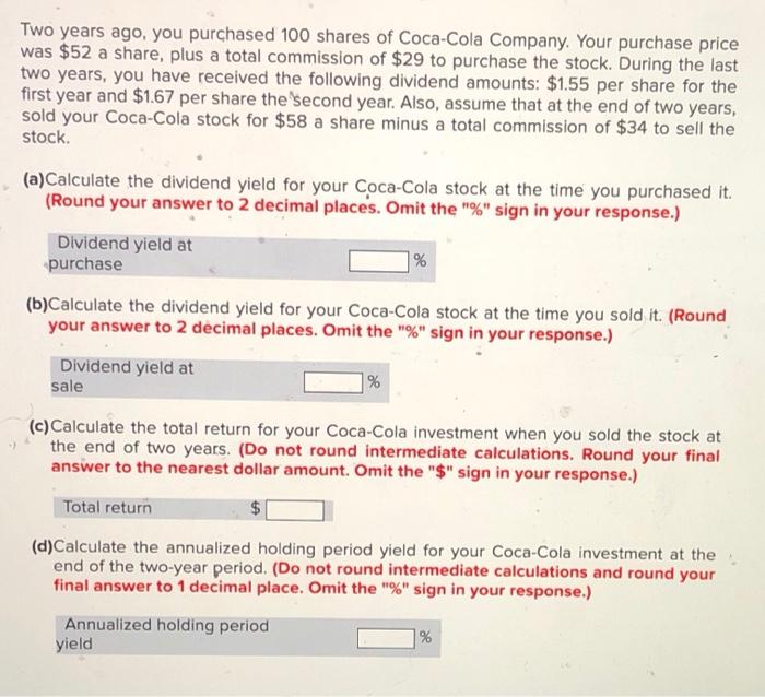 Solved Two years ago, you purchased 100 shares of Coca-Cola | Chegg.com
