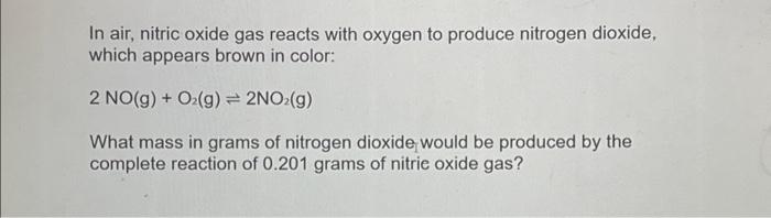 Solved In air, nitric oxide gas reacts with oxygen to | Chegg.com