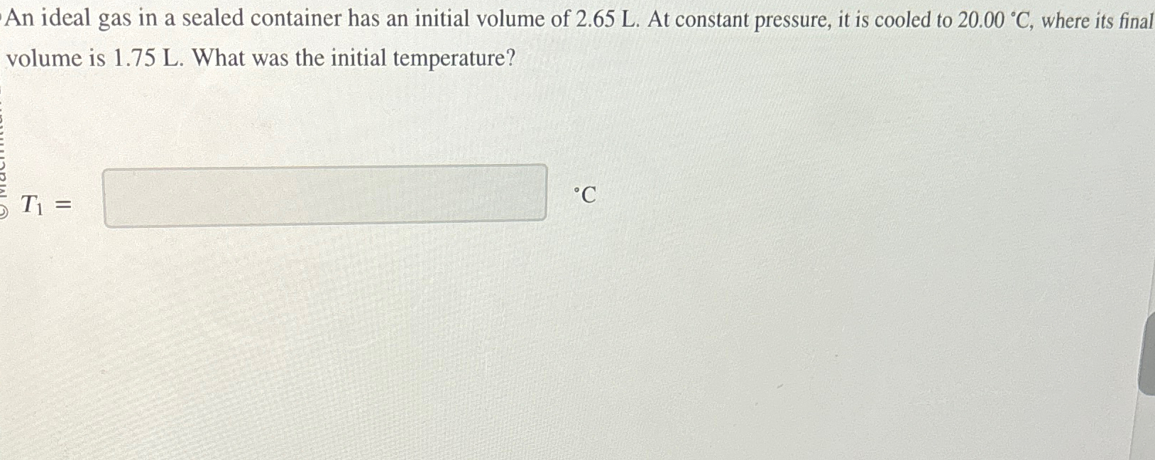 Solved An ideal gas in a sealed container has an initial | Chegg.com