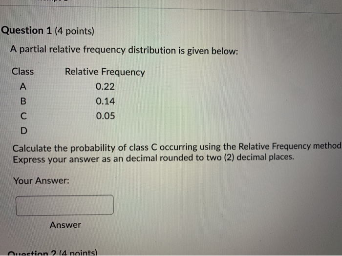 Solved Question 1 (4 points) A partial relative frequency | Chegg.com