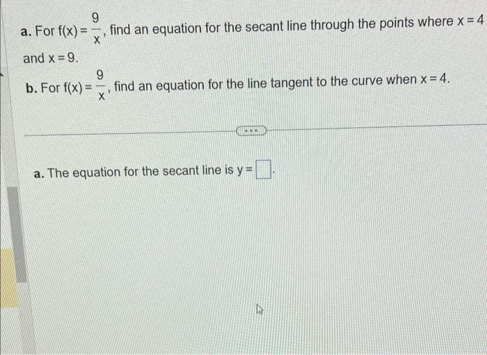 Solved a. For f(x)=x9, find an equation for the secant line | Chegg.com