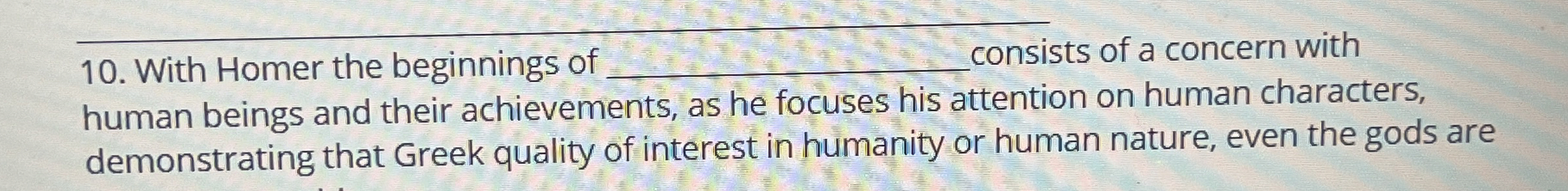 Solved With Homer the beginnings of q, ﻿consists of a | Chegg.com