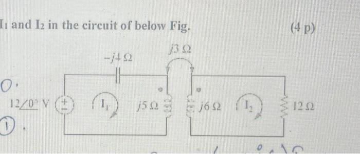 Solved Calculate the phasor currents I1 and I2 in the below | Chegg.com