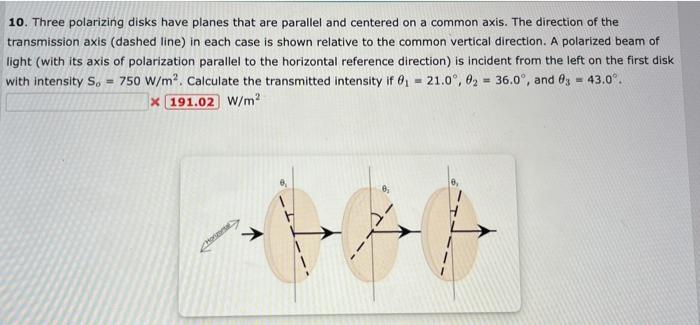 Solved 10. Three polarizing disks have planes that are | Chegg.com