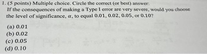 Solved 1. ( 5 points) Multiple choice. Circle the correct | Chegg.com