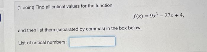 Solved (1 point) Find all critical values for the function | Chegg.com
