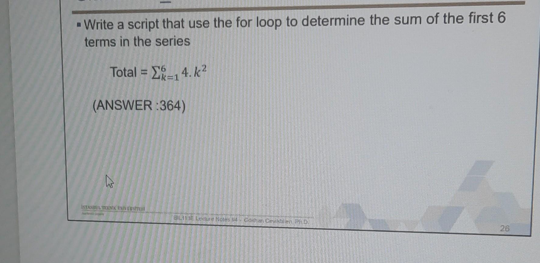 Solved - Write a script that use the for loop to determine | Chegg.com