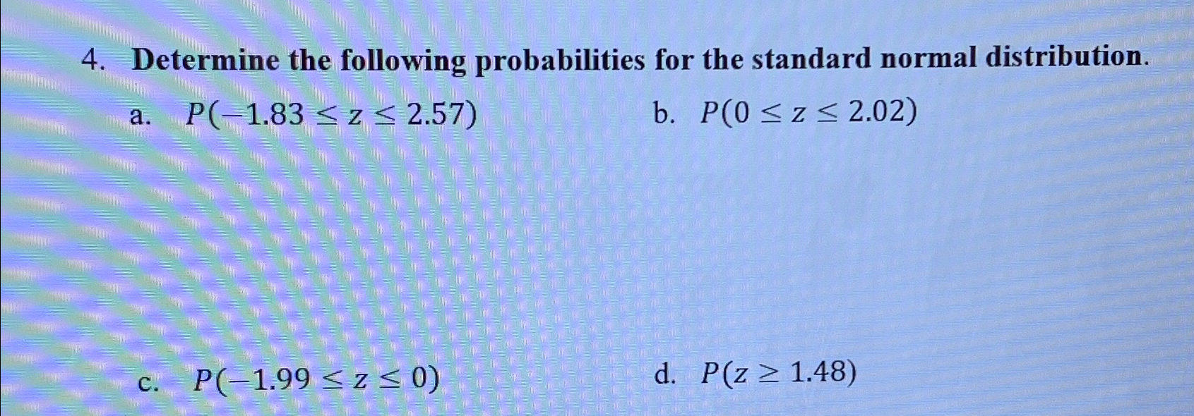 Solved Determine the following probabilities for the | Chegg.com