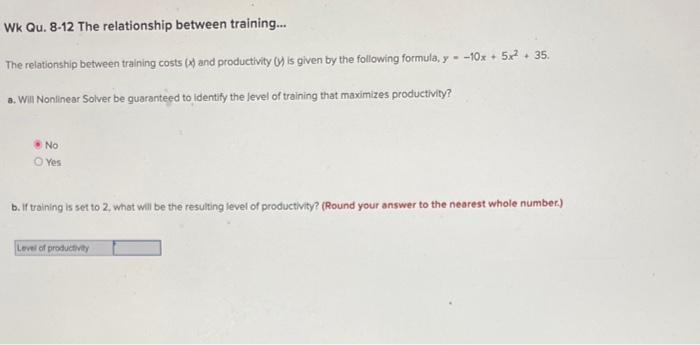 Solved Wk Qu. 8-12 The relationship between training... The | Chegg.com Solved Wk Qu. 8-12 The relationship between training... The | Chegg.com