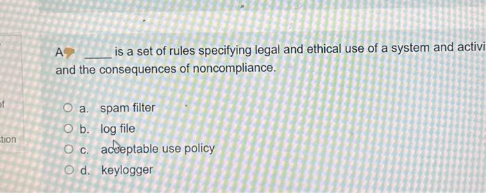 Solved A is a set of rules specifying legal and ethical use | Chegg.com