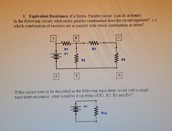 Solved 6. Equivalent Resistance of a Series - Parallel | Chegg.com
