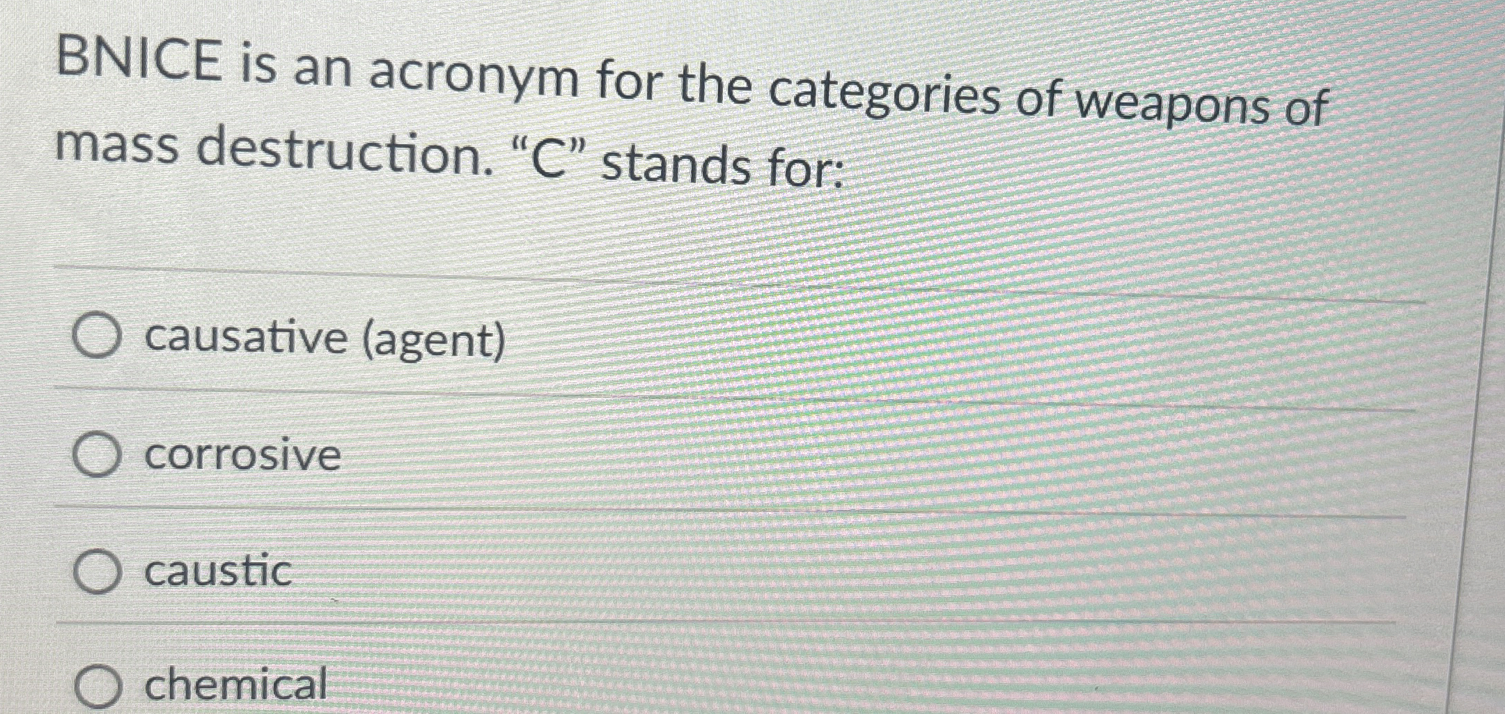 Solved BNICE is an acronym for the categories of weapons | Chegg.com