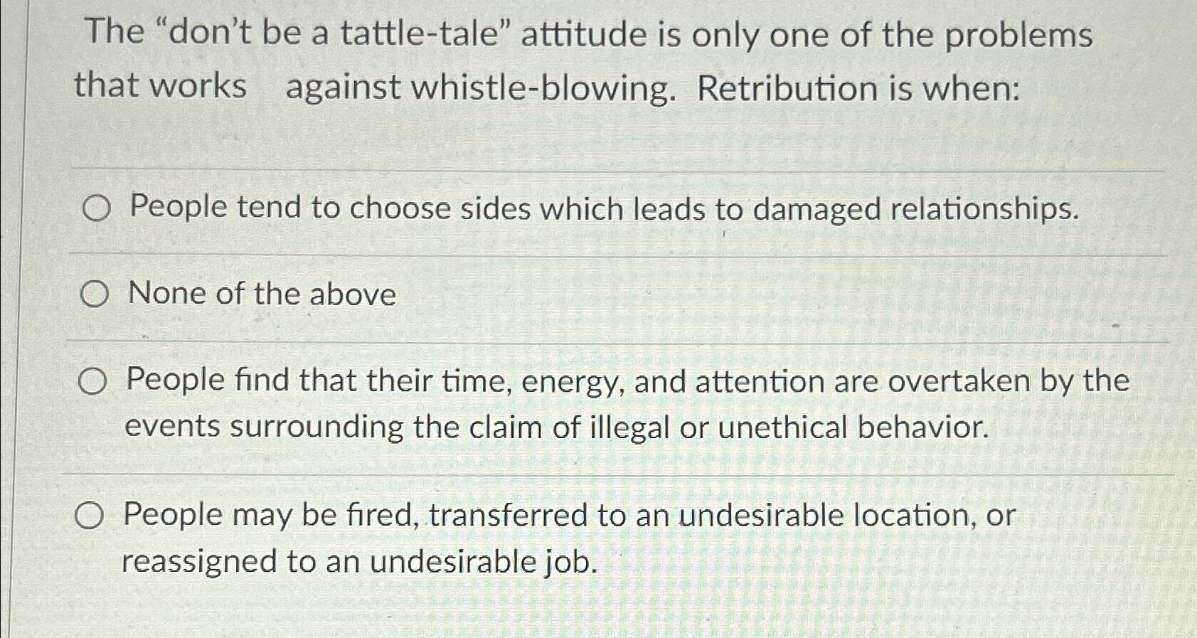 Solved The "don't be a tattle-tale" attitude is only one of | Chegg.com