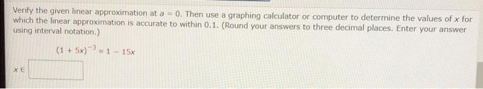 Solved Verify the given linear approximation at a = 0. Then | Chegg.com