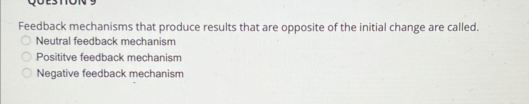 Solved Feedback mechanisms that produce results that are | Chegg.com