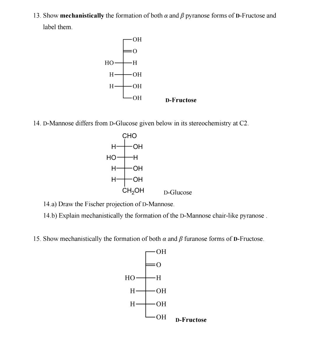 Solved 13. Show mechanistically the formation of both α and | Chegg.com