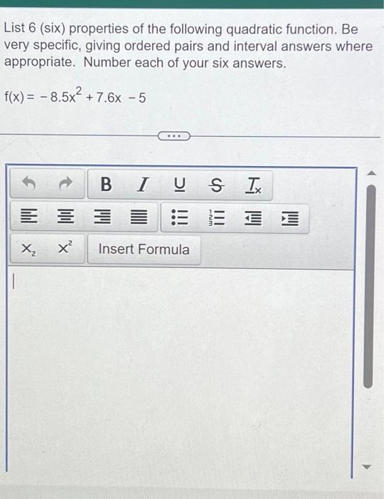 Solved List 6 (six) properties of the following quadratic | Chegg.com