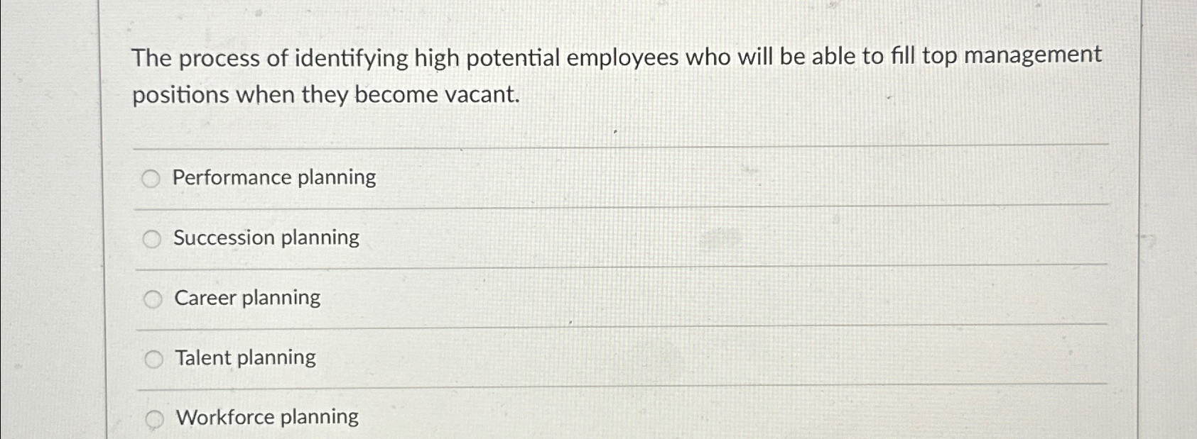 Solved The process of identifying high potential employees | Chegg.com