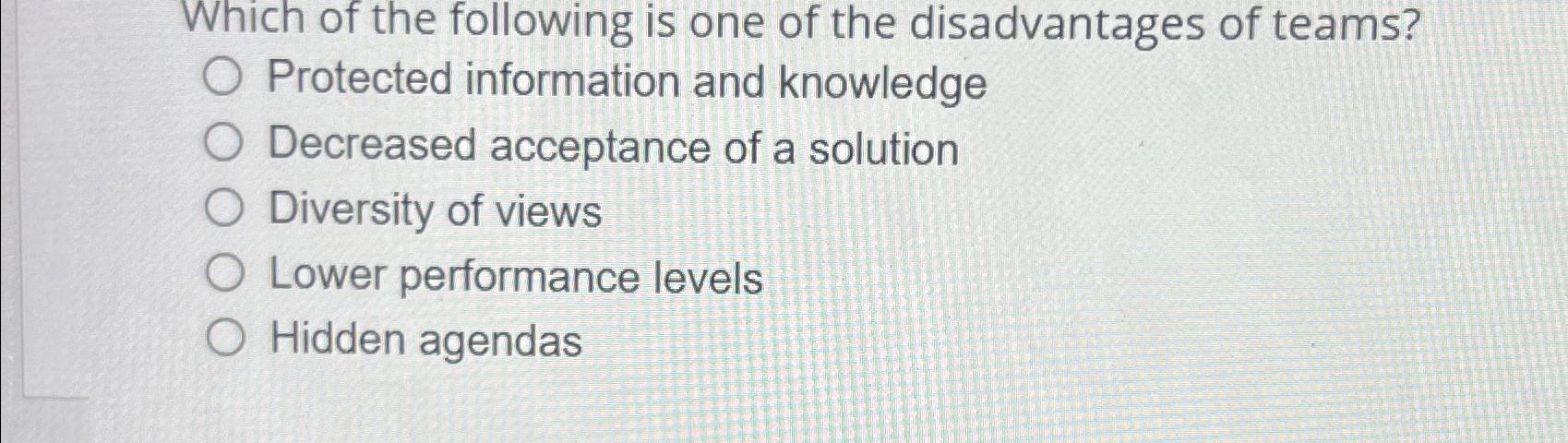 Solved Which of the following is one of the disadvantages of | Chegg.com