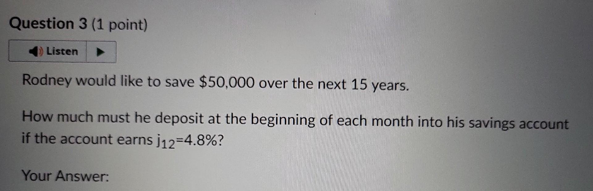 Solved Rodney would like to save $50,000 over the next 15 | Chegg.com