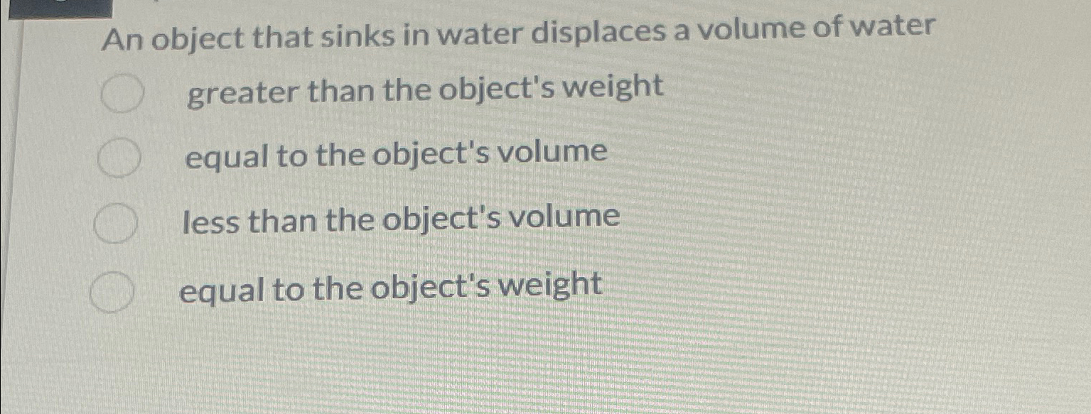 Solved An object that sinks in water displaces a volume of | Chegg.com