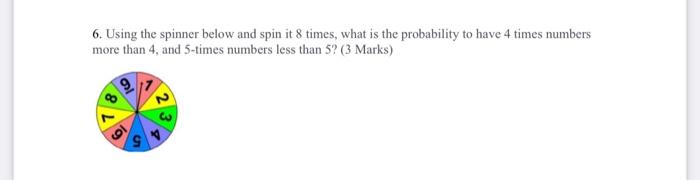Solved 6. Using the spinner below and spin it 8 times, what | Chegg.com