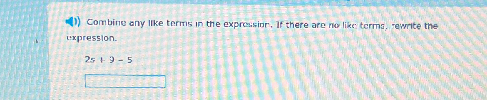 Solved Combine any like terms in the expression. If there | Chegg.com