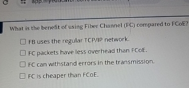 Solved What is the benefit of using Fiber Channel (FC) | Chegg.com