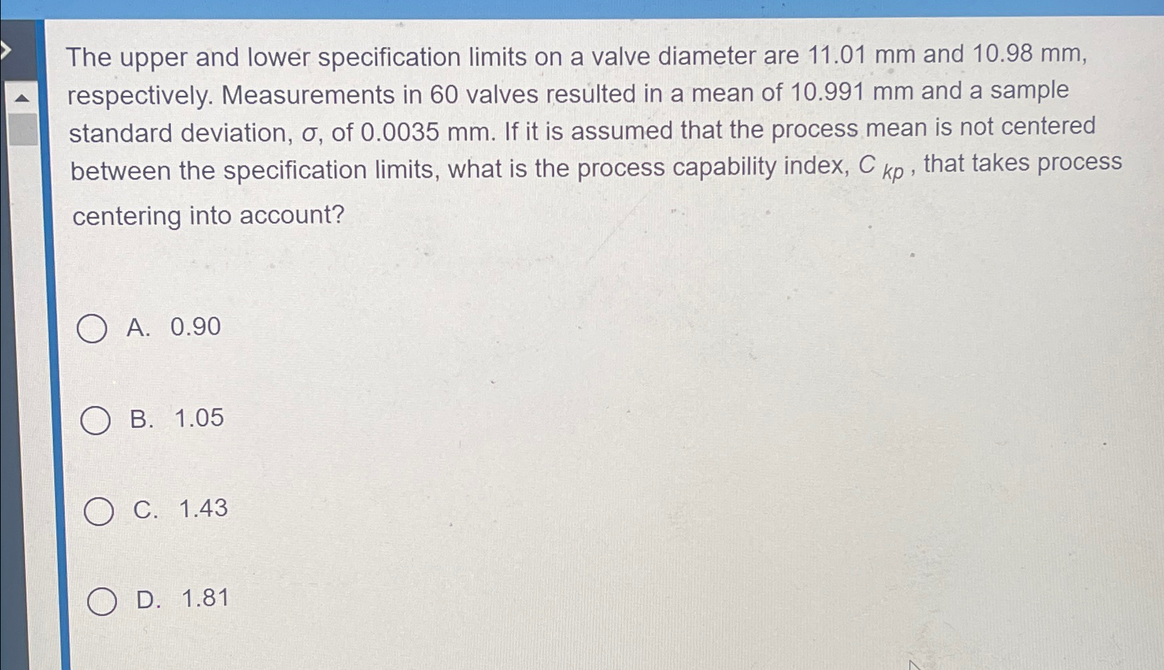Solved The upper and lower specification limits on a valve | Chegg.com