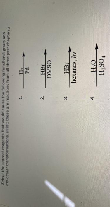 Solved Select the correct reagents that would cause the | Chegg.com