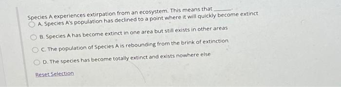 Solved Species A experiences extirpation from an ecosystem. | Chegg.com
