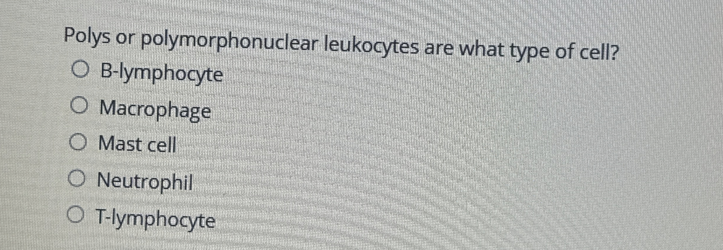 Solved Polys or polymorphonuclear leukocytes are what type | Chegg.com