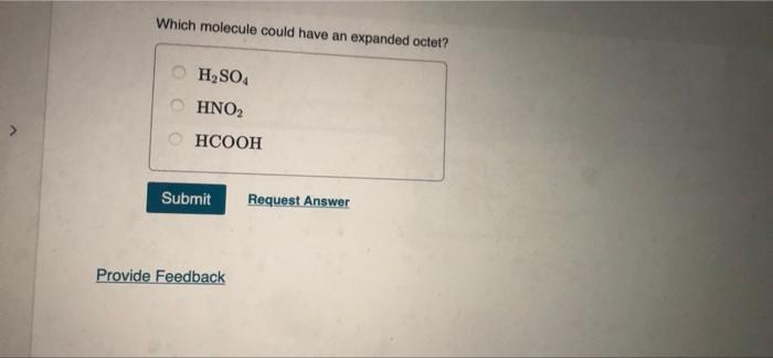 Solved Which molecule could have an expanded octet? H2SO4 | Chegg.com