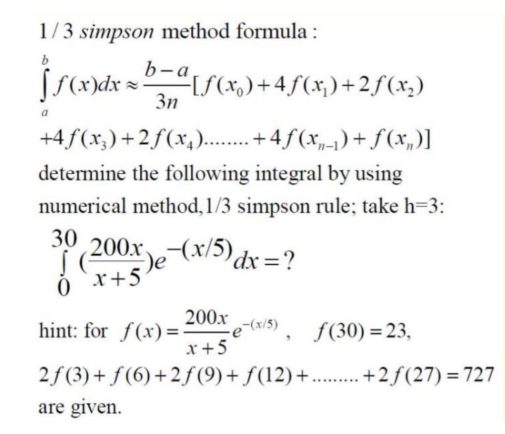 Solved a 1/3 simpson method formula: b b-a [f(x.)+4 f(x)+2 f | Chegg.com