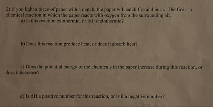 Solved 2) If you light a piece of paper with a match, the | Chegg.com