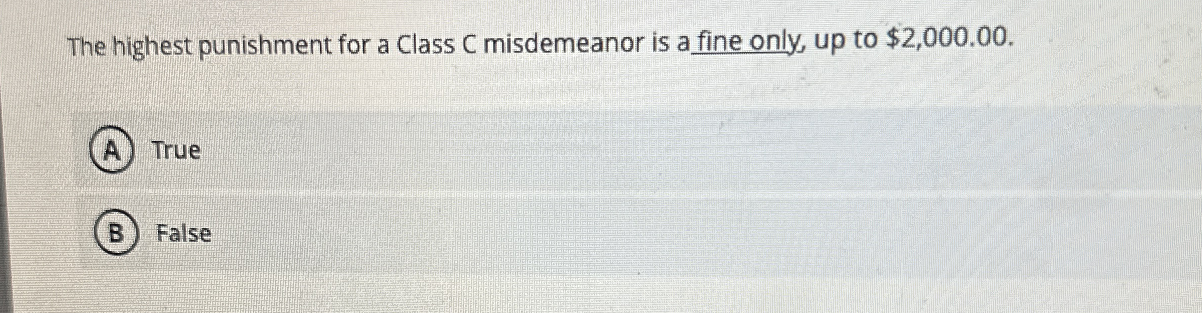 Solved The highest punishment for a Class C misdemeanor is a | Chegg.com