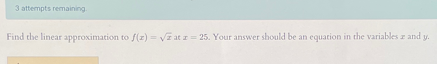 Solved 3 ﻿attempts remaining.Find the linear approximation | Chegg.com