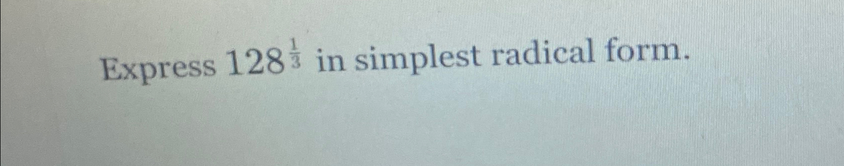 Solved Express 12813 ﻿in simplest radical form. | Chegg.com