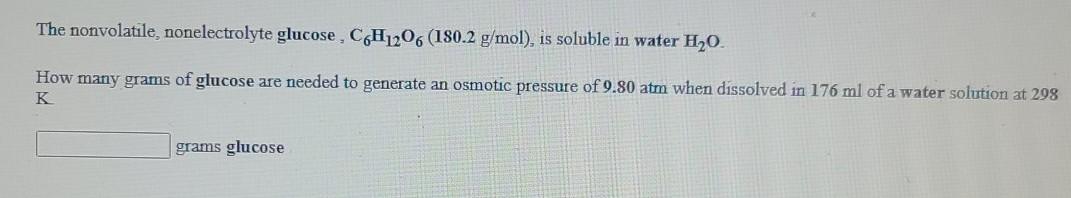 Solved The nonvolatile, nonelectrolyte glucose, C6H1206 | Chegg.com