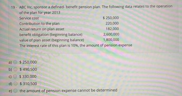 Solved 19- ABC Inc, sponsor a defined-benefit pension plan. | Chegg.com
