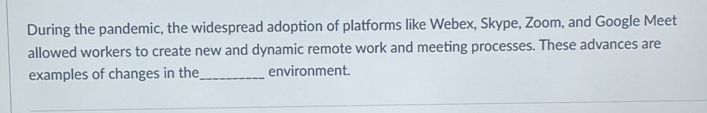 Solved During the pandemic, the widespread adoption of | Chegg.com