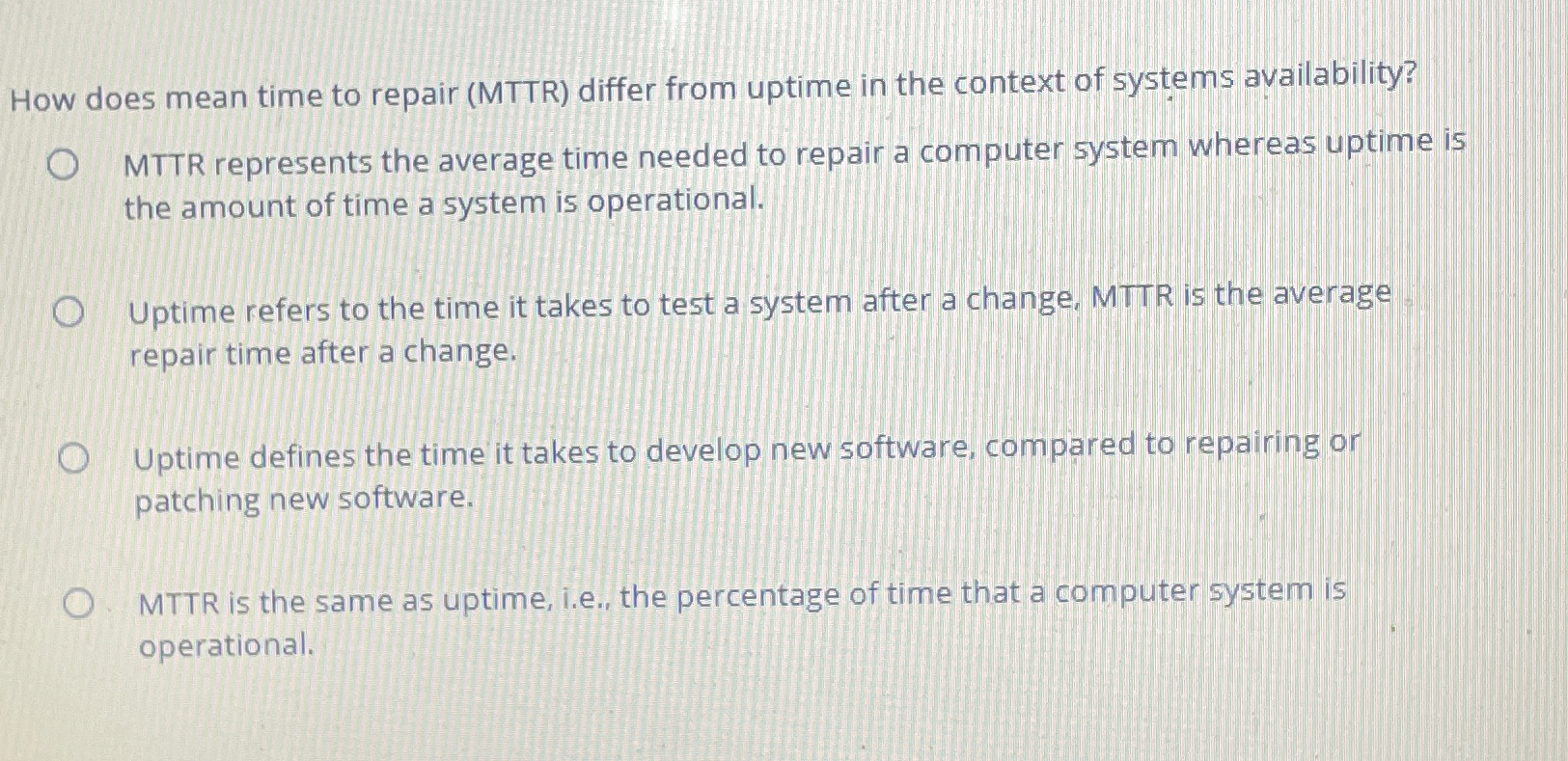 Solved How does mean time to repair (MTTR) ﻿differ from | Chegg.com