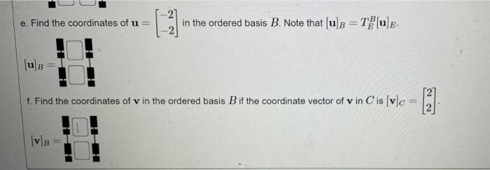 Solved Consider the ordered bases B = { for the vector space | Chegg.com