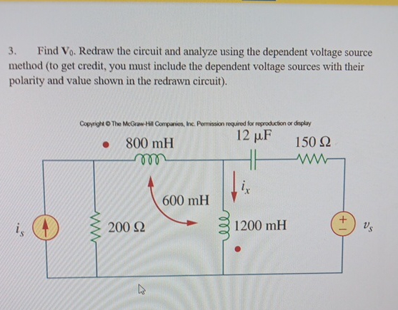 Find V0. ﻿Redraw the circuit and analyze using the | Chegg.com
